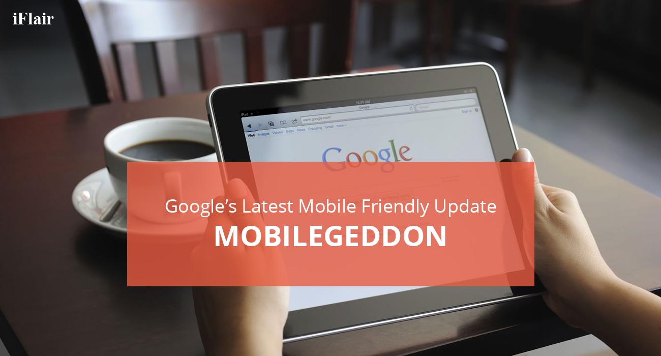 Let us talk about the Google’s Latest Mobile Friendly Update called ...