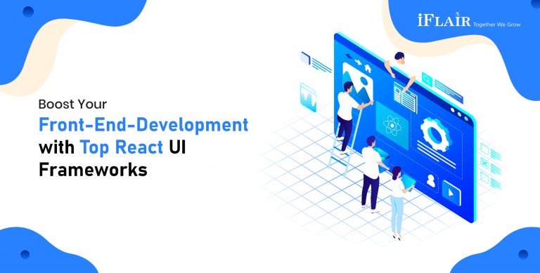 The Most Important Things to Know Before Hiring a React Developer - iFlair Web Technologies