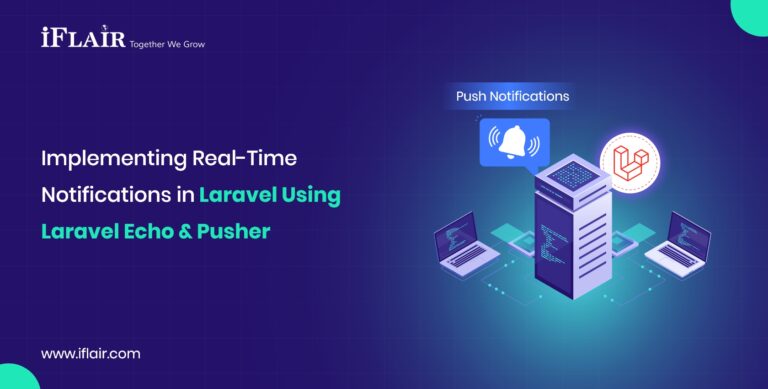 Real-Time Notifications in Laravel with Echo & WebSockets | iFlair